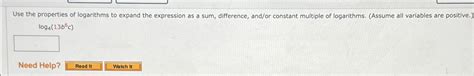 Solved Use The Properties Of Logarithms To Expand The