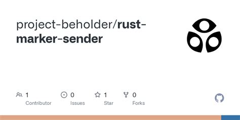 GitHub Project Beholder Rust Marker Sender