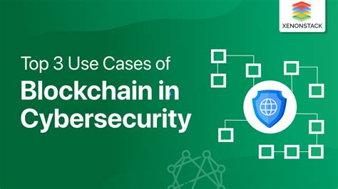 Blockchain In Cybersecurity Types And Its Use Cases