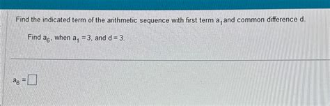 Solved Find the indicated term of the arithmetic sequence | Chegg.com