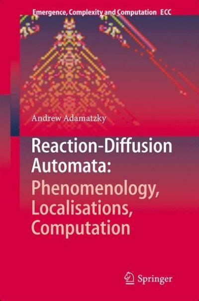 Reaction Diffusion Automata Phenomenology Localisations Computation Relié Adamatzky