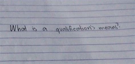 What Is A Qualifications Means Studyx