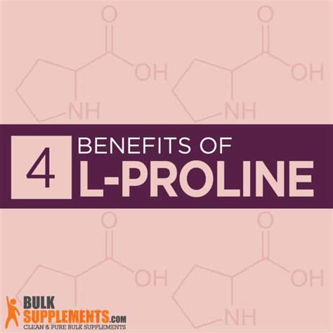 L Proline Benefits Side Effects And Dosage