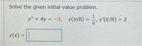 Solved Solve the given initial-value | Chegg.com