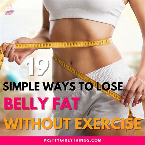 How To Reduce Belly Fat Without Exercise Effective Strategies And Expert Tips