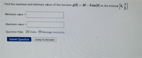 Solved Find The Maximum And Minimum Values Of The Function