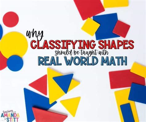 Why Classifying Shapes Should Be Taught With Real World Math Teaching