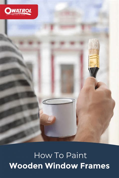 How To Paint Wooden Window Frames Owatrol USA