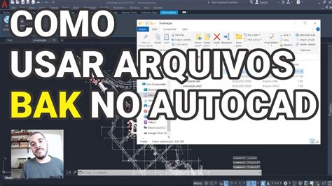 como usar arquivos bak no autocad masla mk