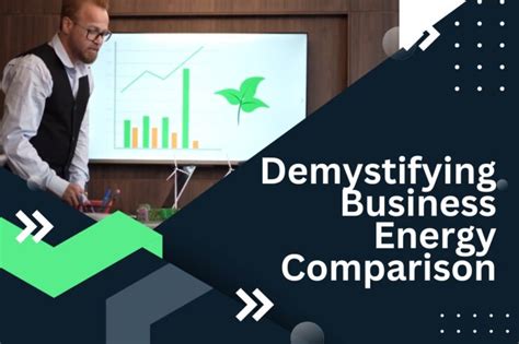 Demystifying Business Energy Comparison A Step By Step Process