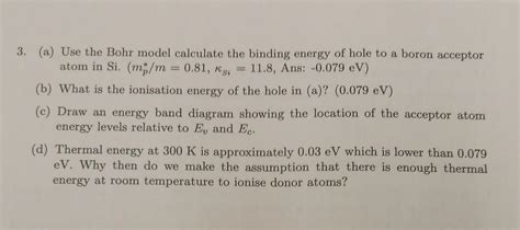 Solved 3 A Use The Bohr Model Calculate The Binding