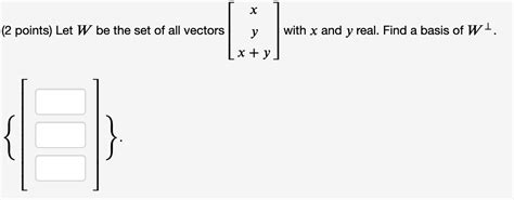 solved 2 points let w be the set of all vectors ⎣⎡xyx y⎦⎤
