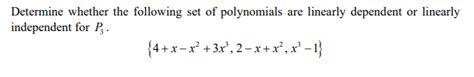 solved determine whether the following set of polynomials