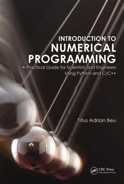 Introduction To Numerical Programming A Practical Guide For Scientists And Engineers Using