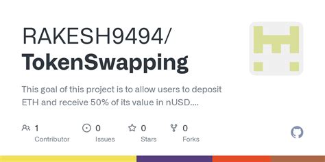 Github Rakesh Tokenswapping This Goal Of This Project Is To Allow Users To Deposit Eth