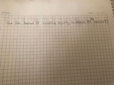 solved use the method of successive squaring to compute