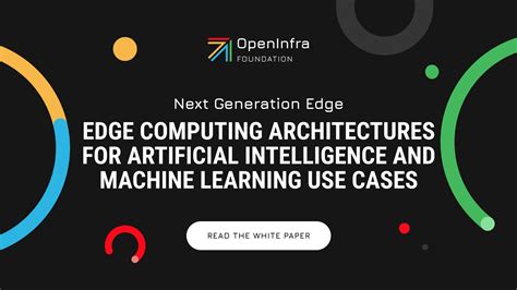 Whitepaper Release Next Generation Edge — Architectures For Ai And Machine Learning