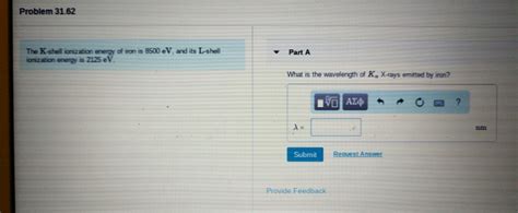 Solved Problem 31 62 The K Shell Ionization Energy Of Iron