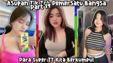 Asupan Tik Tok Pemersatu Bangsa || Kompilasi Tik Tok Berdamage || Part 19 - YouTube
