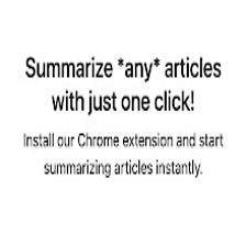 Summarize This Article For Google Chrome Extension Download