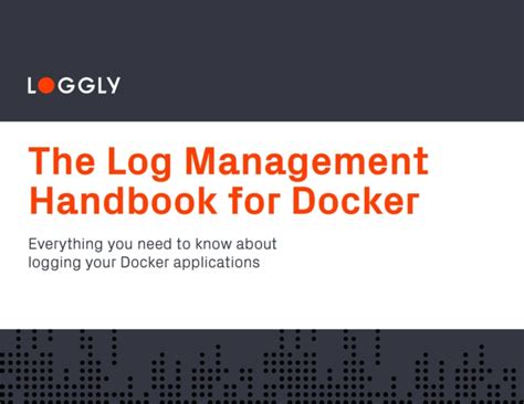 the docker log management handbook loggly