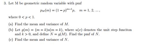 solved let m be geometric random variable with pmf pm m
