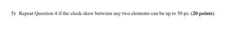 Solved Use The Timing Parameters In Table 105 For The