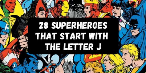 28 Superheroes That Start With The Letter J