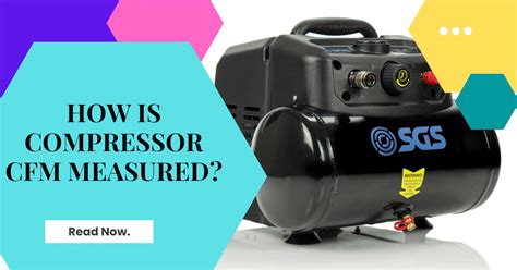 Measuring CFM of Compressor: Step-by-step guide