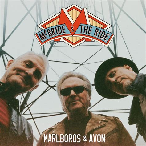 Mcbride And The Rides Marlboros And Avon Out This Friday