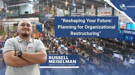 “reshaping Your Future Planning For Organizational Restructuring”