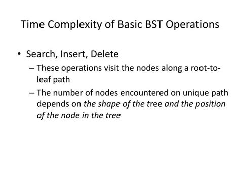 Ppt Time Complexity Of Basic Bst Operations Powerpoint Presentation Free Download Id4293846