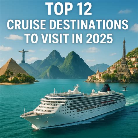 Top 12 Cruise Destinations To Visit In 2025 Maritime Education