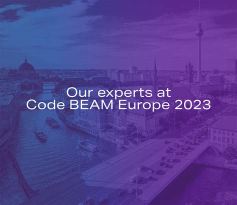Our Experts At Code Beam Europe 2023 Erlang Solutions