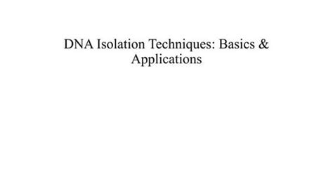 Dna Isolation Pptx