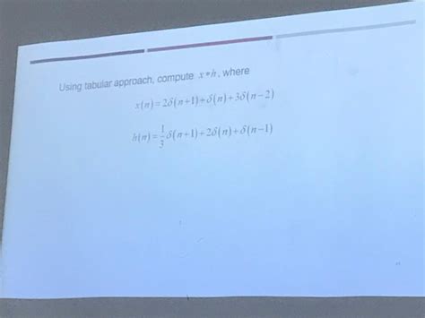 Solved Using Tabular Approach Compute X∗h Where