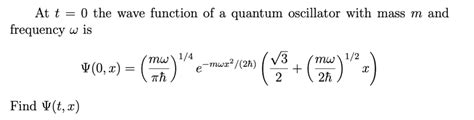 find the time dependent wave function Ψ x t physics forums