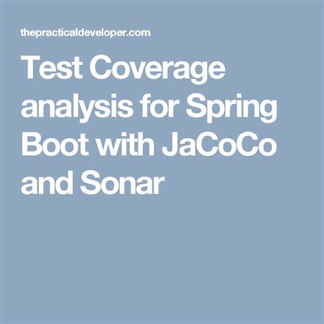 Test Coverage Analysis For Spring Boot With Jacoco And Sonar Analysis