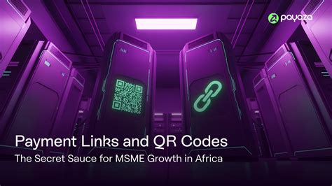 Payment Links And QR Codes The Secret Sauce For MSME Growth In Africa