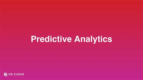 Predictive Analytics Us Cloud