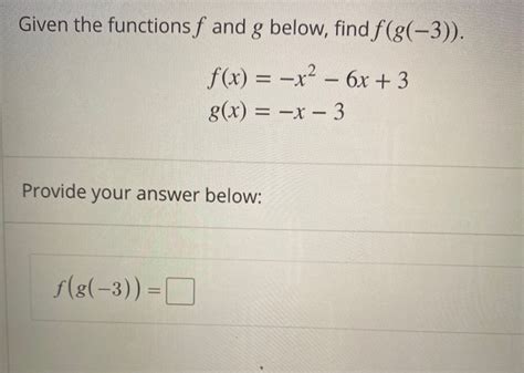 solved given the functions f and g below find f g 3