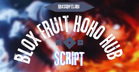 Blox Fruit HoHo Hub Script RBX Scripts