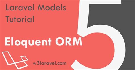 Eloquent Orm Laravel Models Tutorial ~ W3laravel