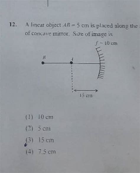 A Linear Object AB Cm Is Placed Along The Of Concave Mirtor Size Of Im