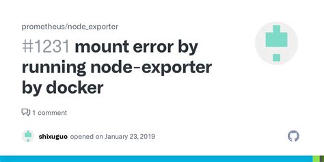 Mount Error By Running Node Exporter By Docker · Issue 1231 · Prometheus Node Exporter · Github