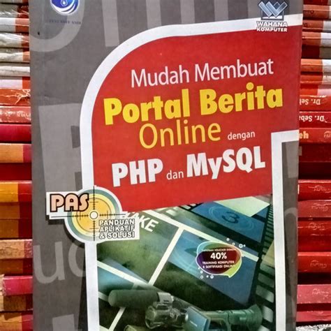 Jual Mudah Membuat Portal Berita Online Dengan PHP Dan MySQL Kab Sidoarjo ViLLA BUKU