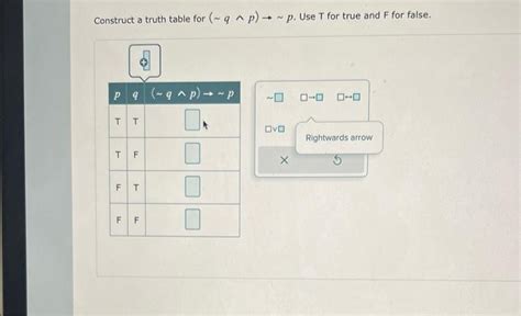 solved construct a truth table for ∼q∧p →∼p use t for true