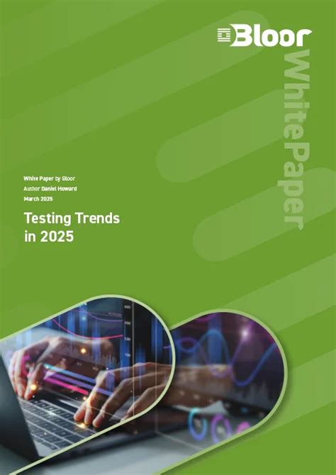 Testing Trends In 2025 Bloor Research
