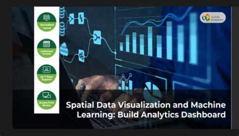 Education And Reference Spatial Data Visualization And Machine Learning Build Analytics