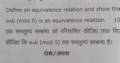 Define An Equivalence Relation And Show Tha A≡bmod5 Is An Equivalence R
